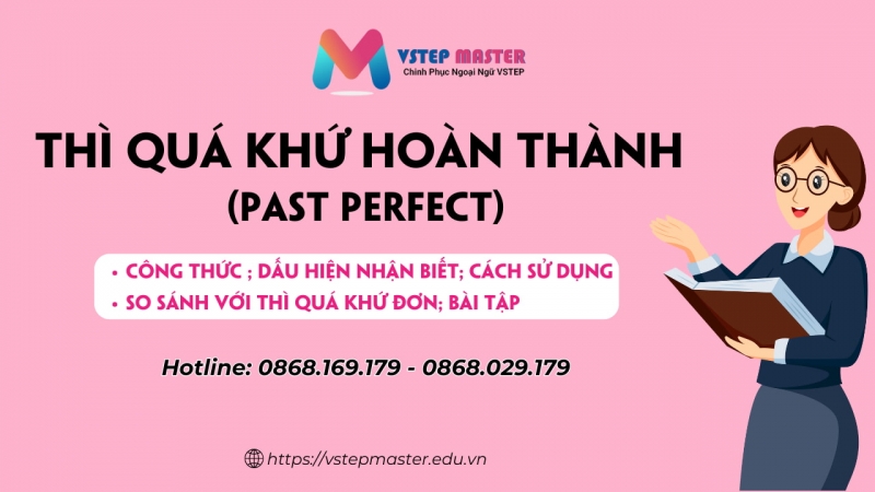 THÌ QUÁ KHỨ HOÀN THÀNH (PAST PERFECT) - Tất tần tật công thức, dấu hiệu ...