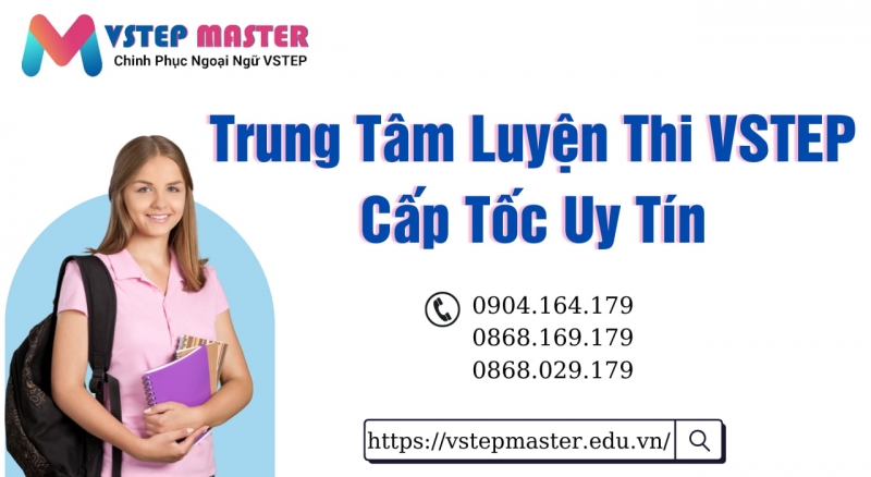 VSTEP MASTER - Trung Tâm Luyện Thi Chứng chỉ VSTEP B1 B2 C1 Cấp Tốc Uy Tín Hàng Đầu TP. HCM